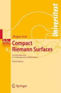 Compact Riemann Surfaces: An Introduction to Contemporary Mathematics ...