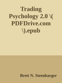 Trading Psychology 2.0 | Brett N. Steenbarger | download on Z-Library