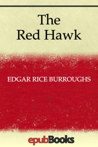The Red Hawk | Edgar Rice Burroughs | download on Z-Library