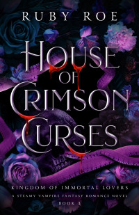 House of Crimson Kisses | Ruby Roe | download on Z-Library