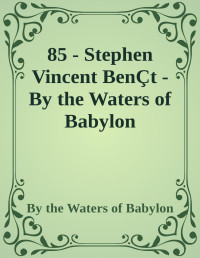 By the Waters of Babylon | Benét Stephen Vincent | download on Z-Library