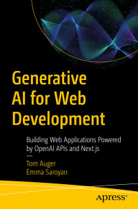 Generative AI for Web Development: Building Web Applications Powered by ...