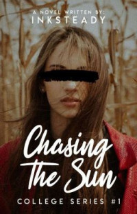 Chasing the Sun (College Series #1) | inksteady | download on Z-Library