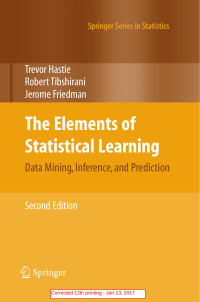 The Elements of Statistical Learning: Data Mining, Inference, and Prediction, Second Edition ...
