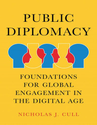Public Diplomacy: Lessons from the Past | Cull Nicholas J. | download ...