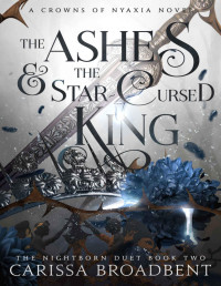 The Ashes and the Star-Cursed King (Crowns of Nyaxia #2) | Carissa ...