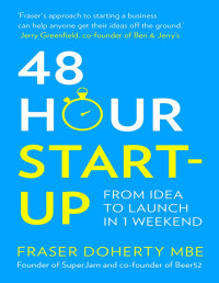 48-Hour Start-up - From idea to launch in 1 weekend | Fraser Doherty ...