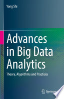 Advances in Big Data Analytics: Theory, Algorithms and Practices | Yong Shi | download on Z-Library