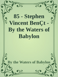 By the Waters of Babylon | Benét Stephen Vincent | download on Z-Library
