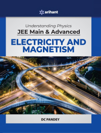 Understanding Physics JEE Main & Advanced - Electricity and Magnetism ...