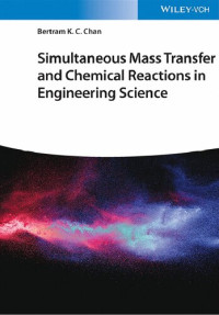 Simultaneous Mass Transfer and Chemical Reactions in Engineering ...