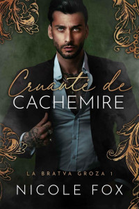 Abîme de Cachemire (La Bratva Groza t. 2) (French Edition) | Nicole Fox | download on Z-Library