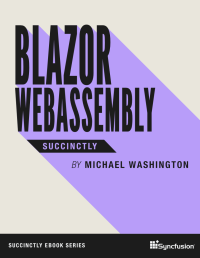 Web Development with Blazor, Second Edition: A practical guide to start building interactive UIs ...