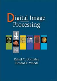 Digital Image Processing 3rd Edition | Rafael C. Gonzalez and Richard E ...