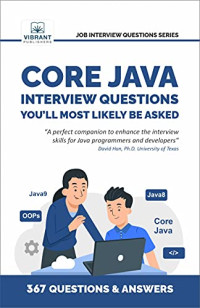 Core JAVA Interview Questions You'll Most Likely Be Asked (Second Edition) (Job Interview ...