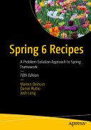 Spring 6 Recipes: A Problem-Solution Approach to Spring Framework | Marten Deinum, Daniel Rubio ...
