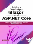 Web Development with Blazor, Second Edition: A practical guide to start building interactive UIs ...