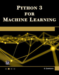 MACHINE LEARNING WITH PYTORCH AND SCIKIT-LEARN : develop machine ...