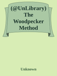 The Woodpecker Method | Axel Smith, Hans Tikkanen | download on Z-Library