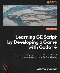 Godot from Zero to Proficiency (Advanced): A Step-by-Step Guide to ...