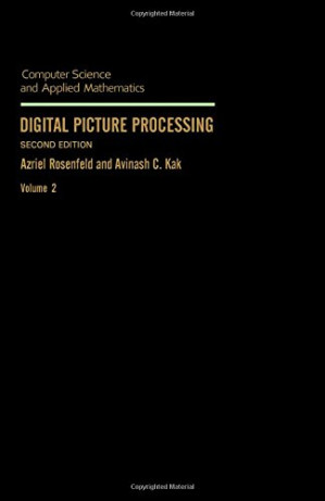 Digital Picture Processing Second Edition Volume 2 1982 - Anna’s Archive