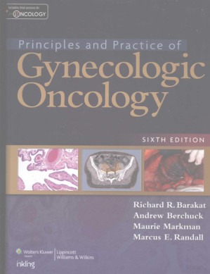 PRINCIPLES AND PRACTICE OF GYNECOLOGIC ONCOLOGY SIXTH EDITION,RICHARD R ...