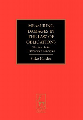 MEASURING DAMAGES IN THE LAW OF OBLIGATIONS THE SEARCH FOR HARMONISED ...