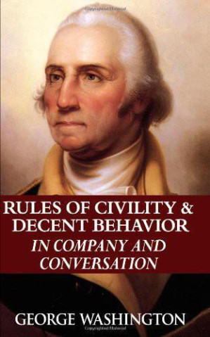 Rules of Civility & Decent Behavior in Company and Conversation - Anna ...