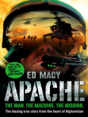 Apache: Inside the Cockpit of the World's Most Deadly Fighting Machine ...
