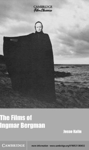 The Films of Ingmar Bergman (Cambridge Film Classics) - Anna’s Archive