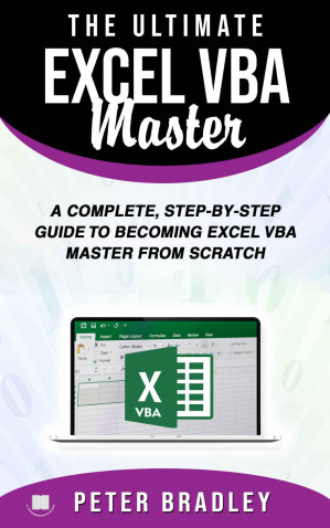 The Ultimate Excel VBA Master: A Complete, Step-by-Step Guide to ...