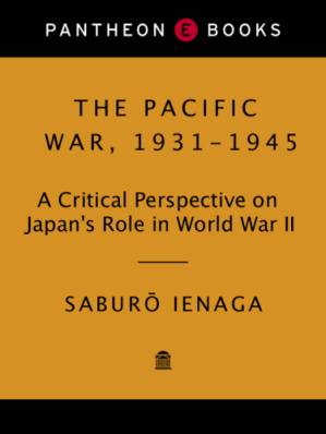 The Pacific War, 1931-1945: A Critical Perspective on Japan's Role in ...