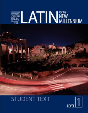Latin for the New Millennium: Student Text (Latin Edition) (Latin and ...