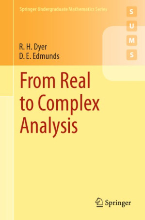 From Real to Complex Analysis (Springer Undergraduate Mathematics ...