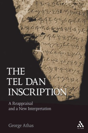 The Tel Dan Inscription: A Reappraisal And A New Interpretation ...