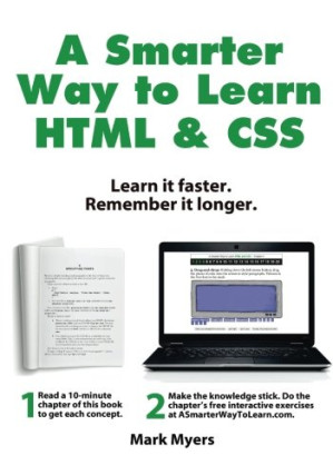 A Smarter Way to Learn HTML & CSS: Learn it faster. Remember it longer. (Volume 2) ( PDF, 8.0 MB ...