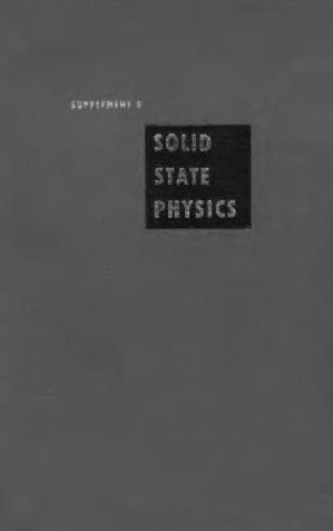 Solid state physics : advances in research and applications. Supplement. 5 1963, Theory of ...