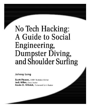 No Tech Hacking: A Guide To Social Engineering, Dumpster Diving, and ...