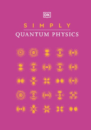 Simply Quantum Physics (DK Simply) - Anna’s Archive