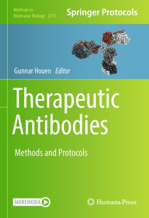 Therapeutic Antibodies: Methods and Protocols (Methods in Molecular Biology, 2313) - 安娜的檔案