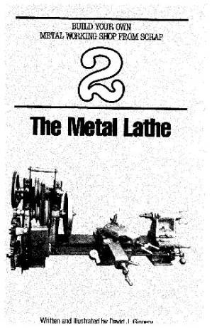 The Metal Lathe (Build Your Own Metal Working Shop from Scrap) - Anna’s ...