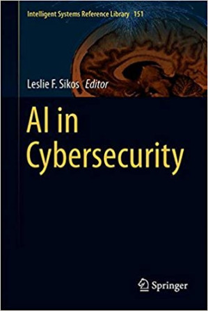 AI in Cybersecurity (Intelligent Systems Reference Library Book 151) ( PDF, 6.6 MB ) - WeLib