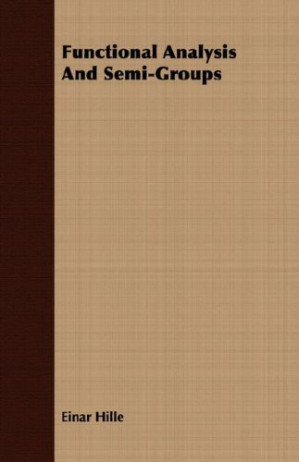 Functional Analysis And Semi-Groups - Anna’s Archive