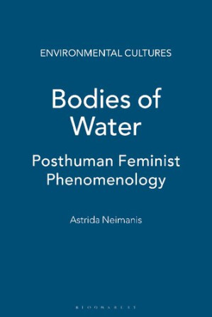 Bodies of Water: Posthuman Feminist Phenomenology (Environmental ...