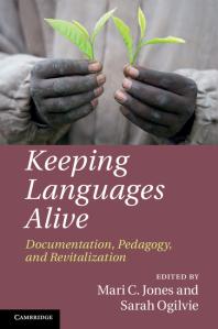 Keeping Languages Alive : Documentation, Pedagogy and Revitalization ...