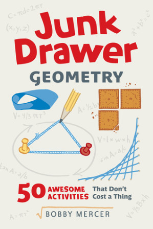 Junk Drawer Geometry: 50 Awesome Activities That Don't Cost a Thing (4 ...