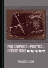 Philosophical-Political Hecate-isms : The Rule of Three - Anna’s Archive