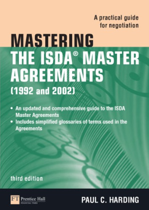 Mastering the ISDA Master Agreements (1992 and 2002): A Practical Guide ...
