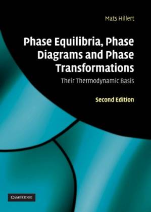 Phase Equilibria, Phase Diagrams and Phase Transformations : Their ...