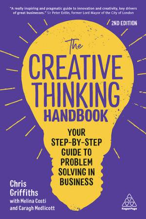 The Creative Thinking Handbook: Your Step-by-Step Guide to Problem ...